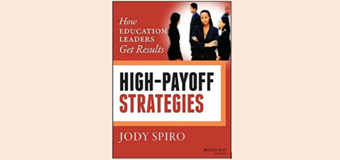 High-Payoff Strategies: How Education Leaders Get Results