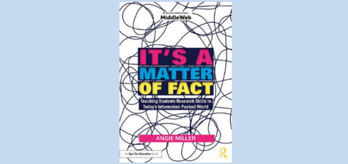 It’s a Matter of Fact: Teaching Students Research Skills