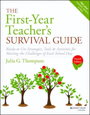 First-Year Teacher’s Survival Guide: Ready-to-Use Strategies