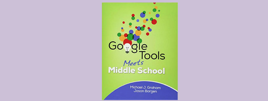 Google Tools Meets Middle School