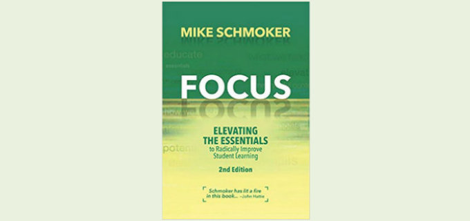 Focus: Essentials to Radically Improve Student Learning