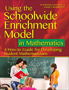 Using the Schoolwide Enrichment Model in Mathematics
