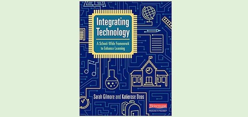 Integrating Technology: A Visionary School-Wide Framework