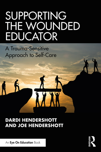 Supporting the Wounded Educator: A Trauma-Sensitive Approach