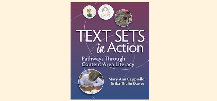 Text Sets in Action: Pathways Through Content Area Literacy