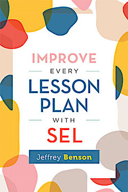 How We Help Students Grow by Infusing Every Lesson with SEL