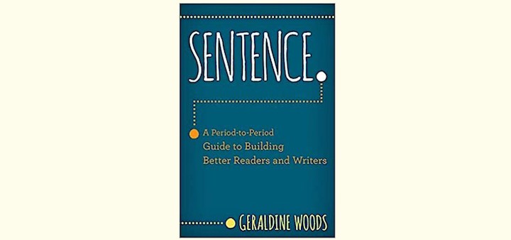 Sentence A Period-to-Period Guide to Building Better Readers