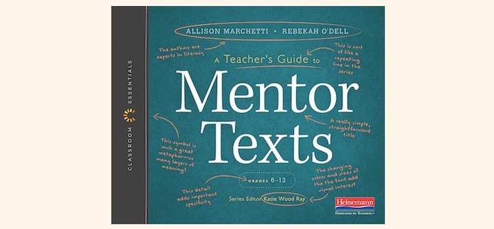 A Teacher’s Guide to Mentor Texts: Grades 6-12