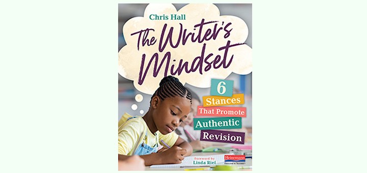 The Writer’s Mindset: Teaching to Promote Authentic Revision