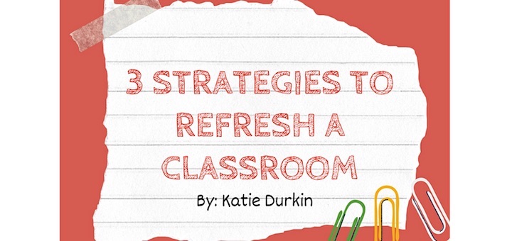 How One Teacher Used a 3-R Strategy to Refresh Her Classroom