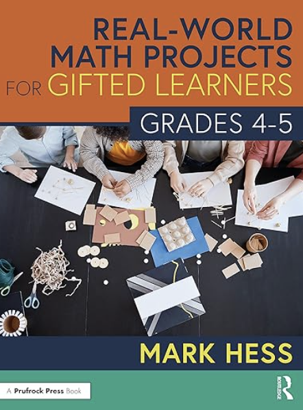 Real World Math Projects for Gifted Learners, Grades 4-5
